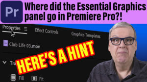 Where did the Essential Graphics panel go in Premiere Pro?! – Creative COW